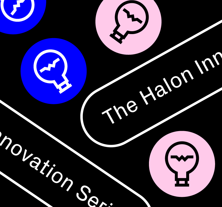 Introducing the Halon Innovation Series